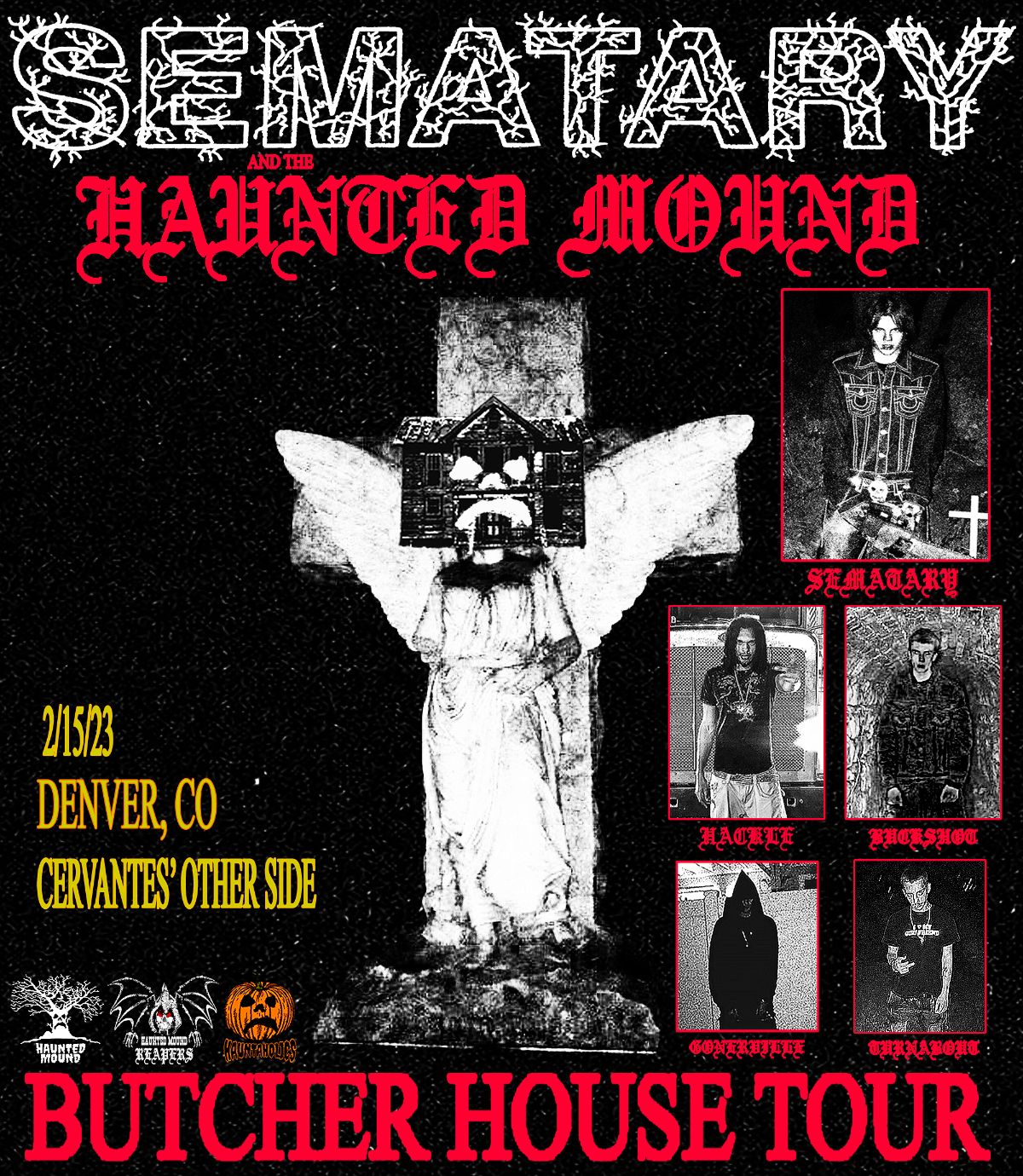 **SOLD OUT** Sematary w/ Buckshot, Gonerville, Turnabout, Hackle ...